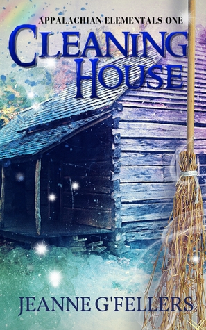 Featured Book & Guest Post: Cleaning House by Jeanne G’Fellers - A.M ...