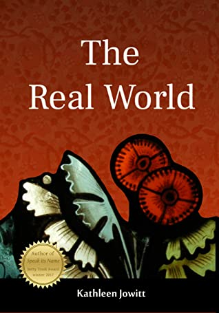 Book Review: The Real World by Kathleen Jowitt - A.M. Leibowitz